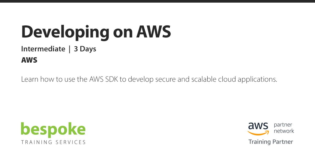 Developing on AWS | Bespoke Training Developing on AWS | Bespoke Training